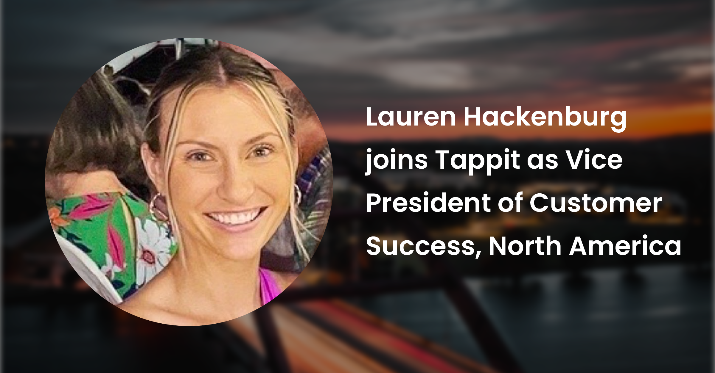 Lauren Hackenburg joins Tappit as Vice President of Customer Success ...